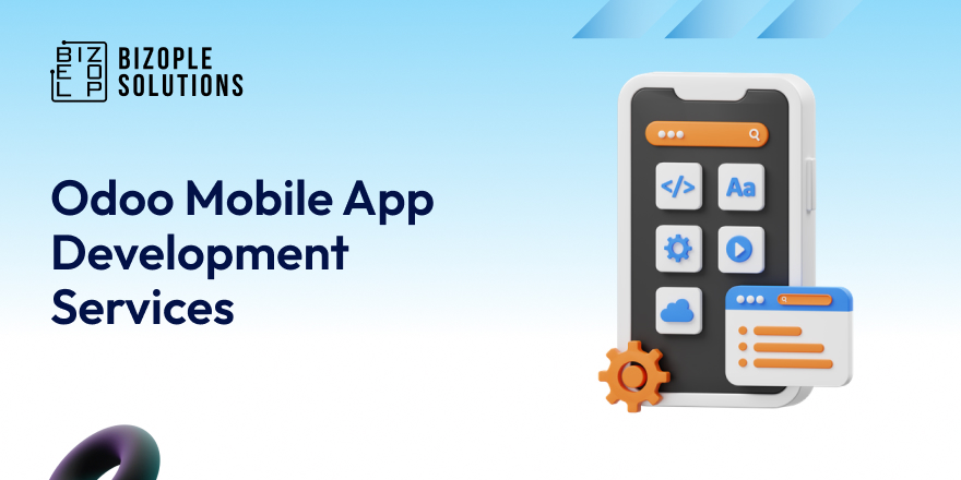 Mobile App Development & Custom Odoo Applications | Bizople